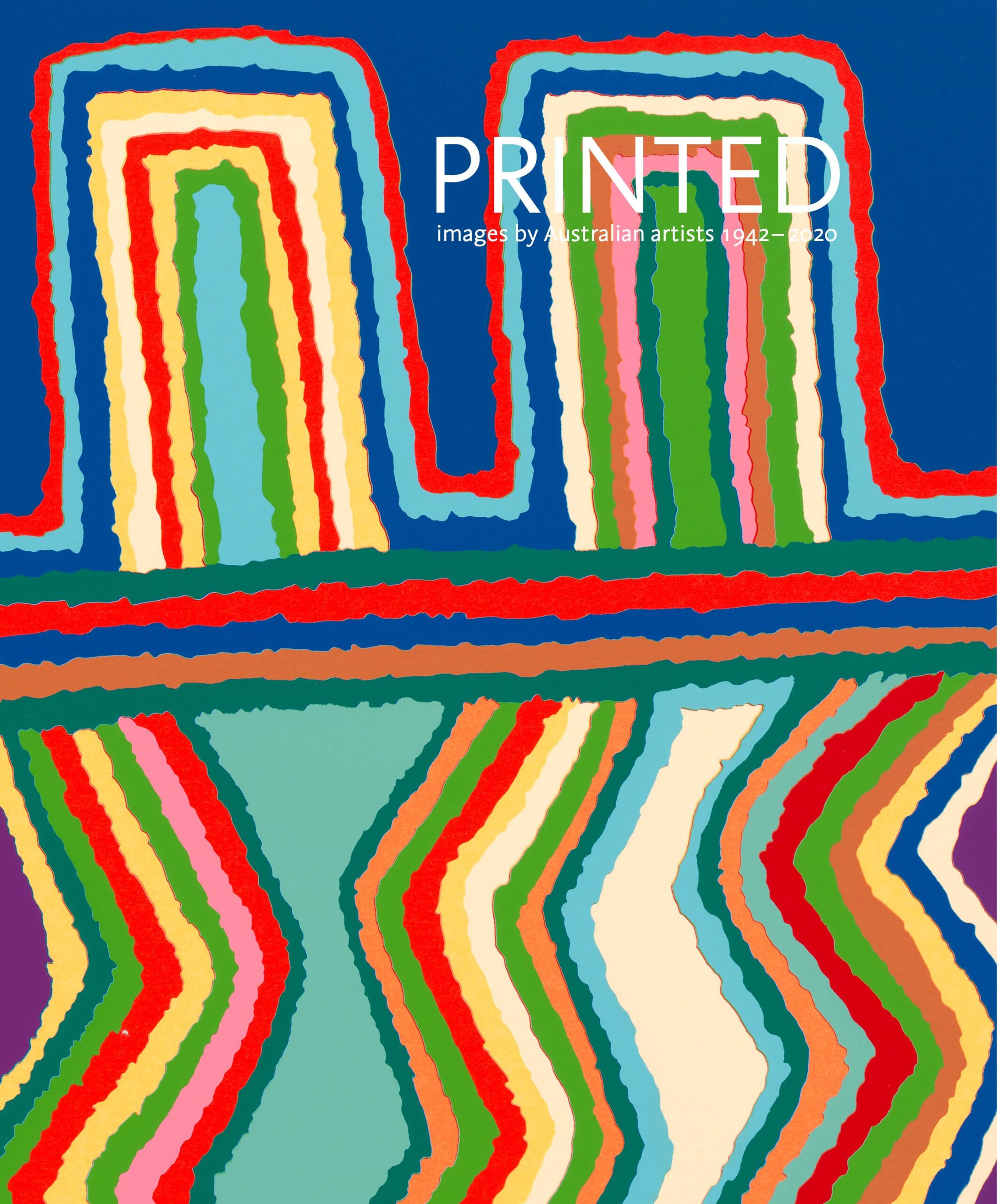 Printed: Images by Australian Artists 1942-2020 by Roger Butler ...